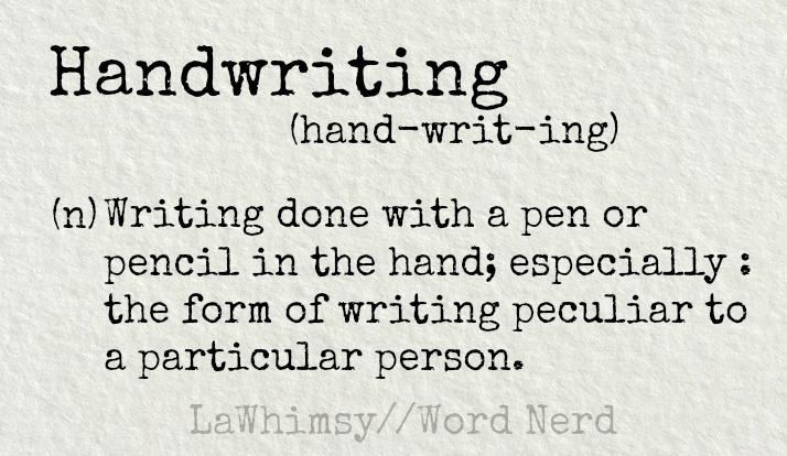 Word Nerd : Handwriting – Lawhimsy