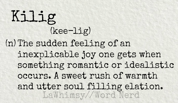 Word Nerd : Kilig – Lawhimsy