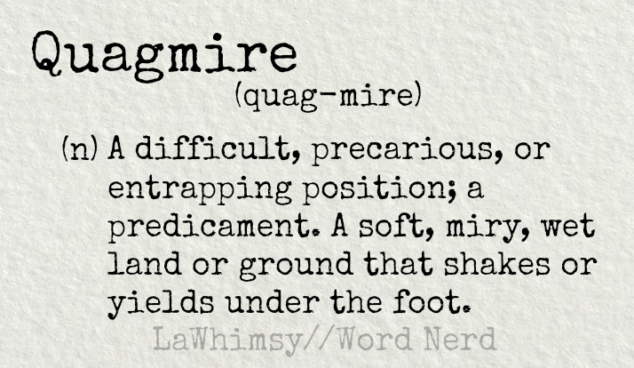 Word Nerd : Quagmire – Lawhimsy