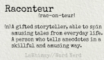 Word Nerd : Raconteur – Lawhimsy