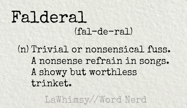 Word Nerd: Falderal – Lawhimsy