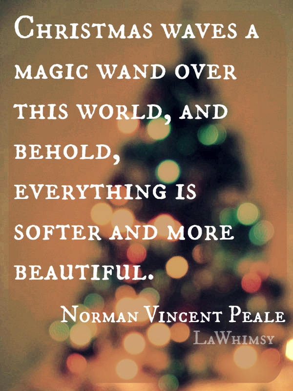 Monday Mantra 38 – Christmas waves a magic wand over this world… – Lawhimsy