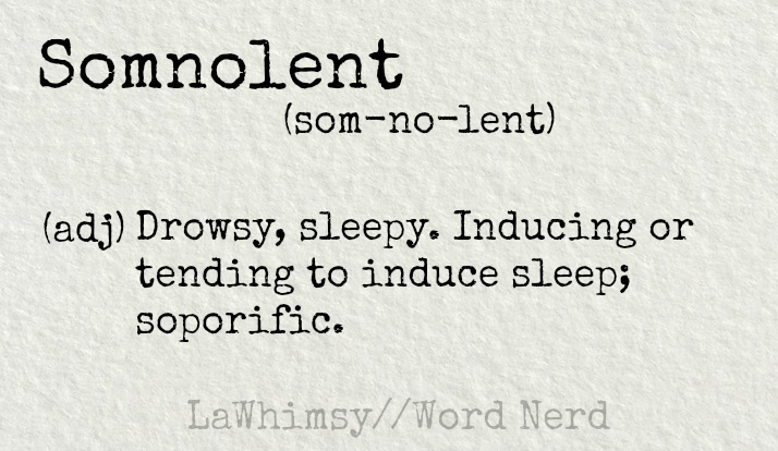 Word Nerd: Somnolent – Lawhimsy
