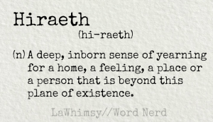 Word Nerd: Hiraeth – Lawhimsy