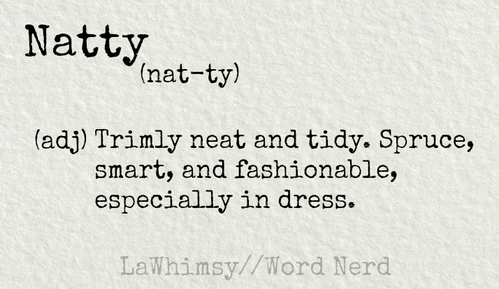 Word Nerd: Natty – Lawhimsy