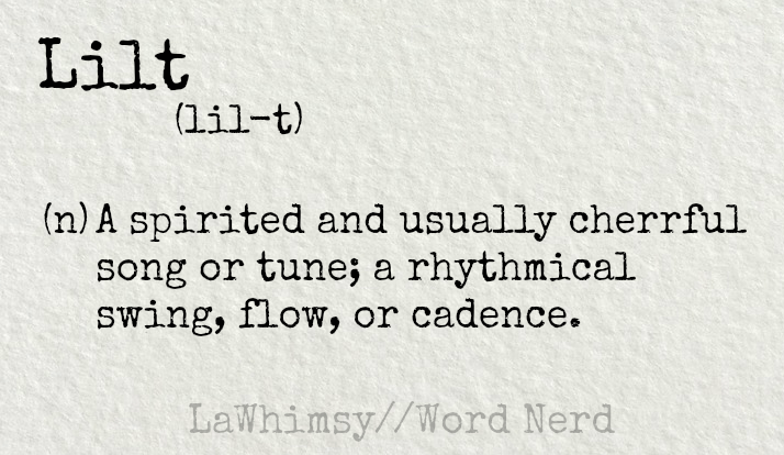 Word Nerd: Lilt – Lawhimsy