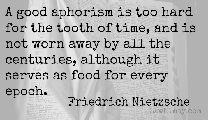 Word Nerd: Aphorism – Lawhimsy