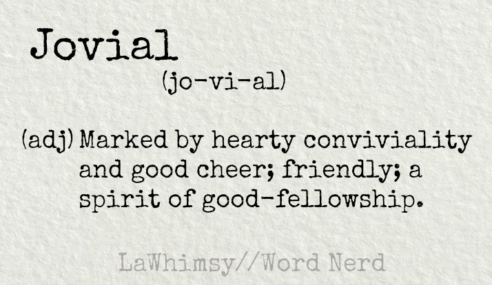 Word Nerd: Jovial – Lawhimsy
