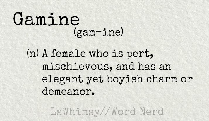 Word Nerd: Gamine – Lawhimsy