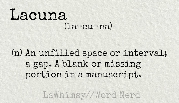 lacuna-definition-word-nerd-via-lawhimsy – Lawhimsy