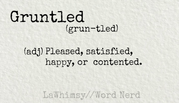 gruntled definition Word Nerd via LaWhimsy – Lawhimsy