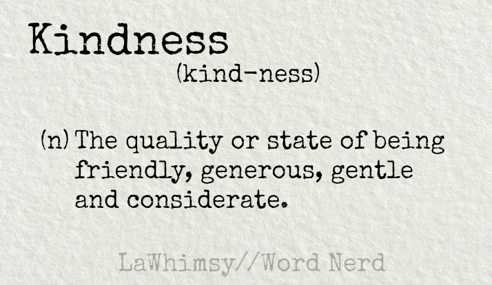 Word Nerd: Kindness – Lawhimsy