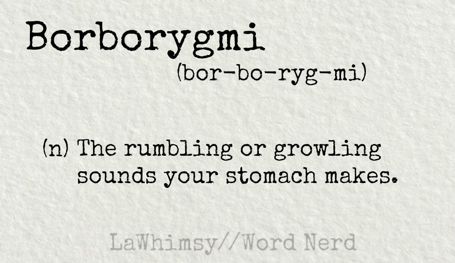 Word Nerd: Borborygmi – Lawhimsy