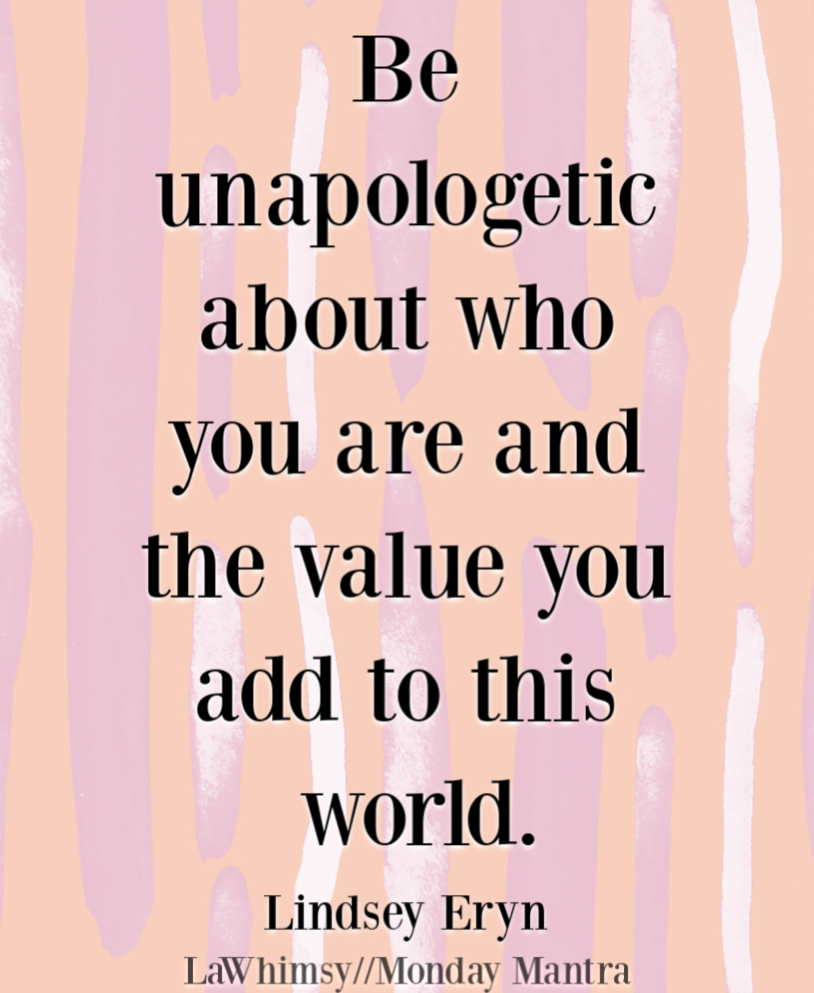 Affirmation Mondays 244 – Be unapologetic about who you are and the ...