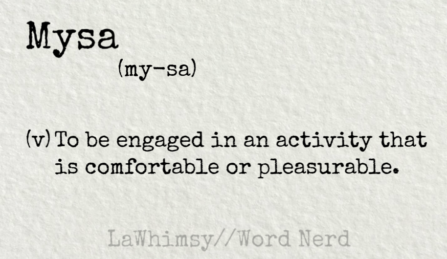 Word Nerd: Mysa – Lawhimsy