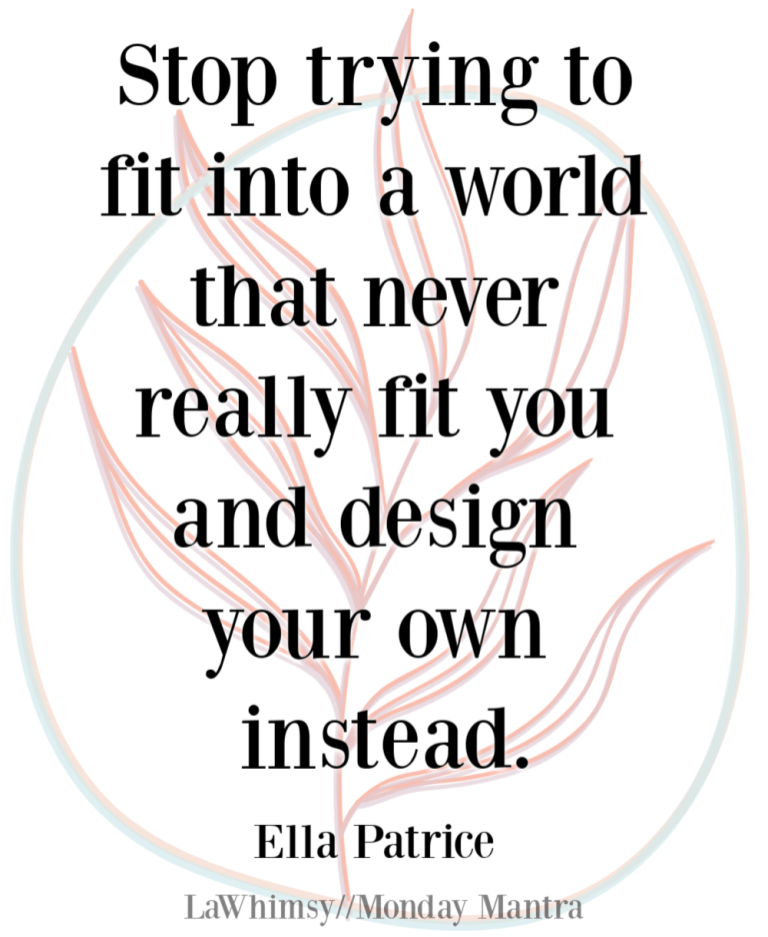 Affirmation Mondays 281 – Stop trying to fit into a world that never ...