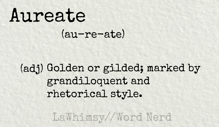 Word Nerd: Aureate – Lawhimsy