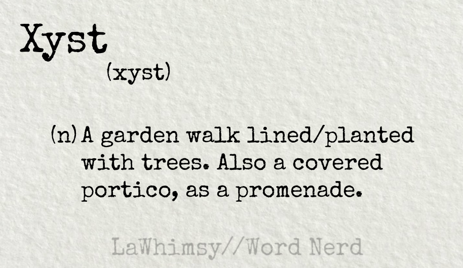 Word Nerd: Xyst – Lawhimsy