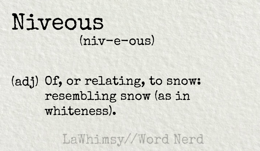 Word Nerd: Niveous – Lawhimsy