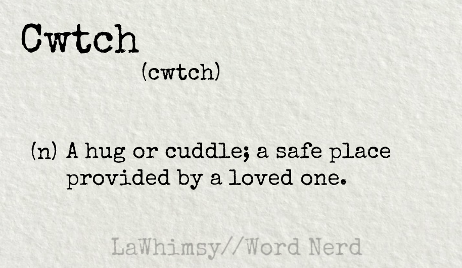 Word Nerd: Cwtch – Lawhimsy
