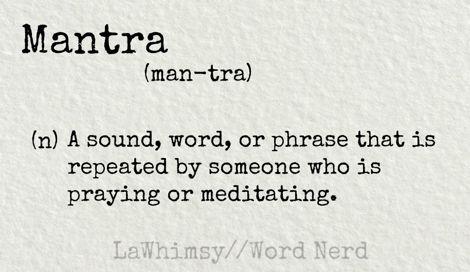 Word Nerd: Mantra – Lawhimsy